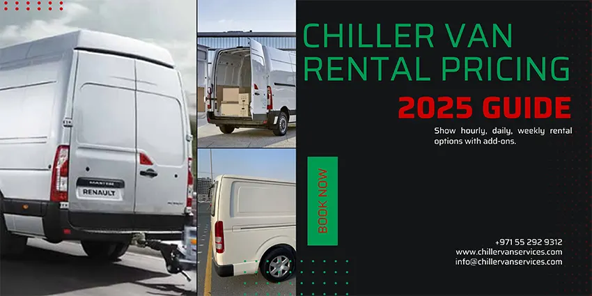 Chiller Van Rental Pricing 2025 | Dubai Cost Guide